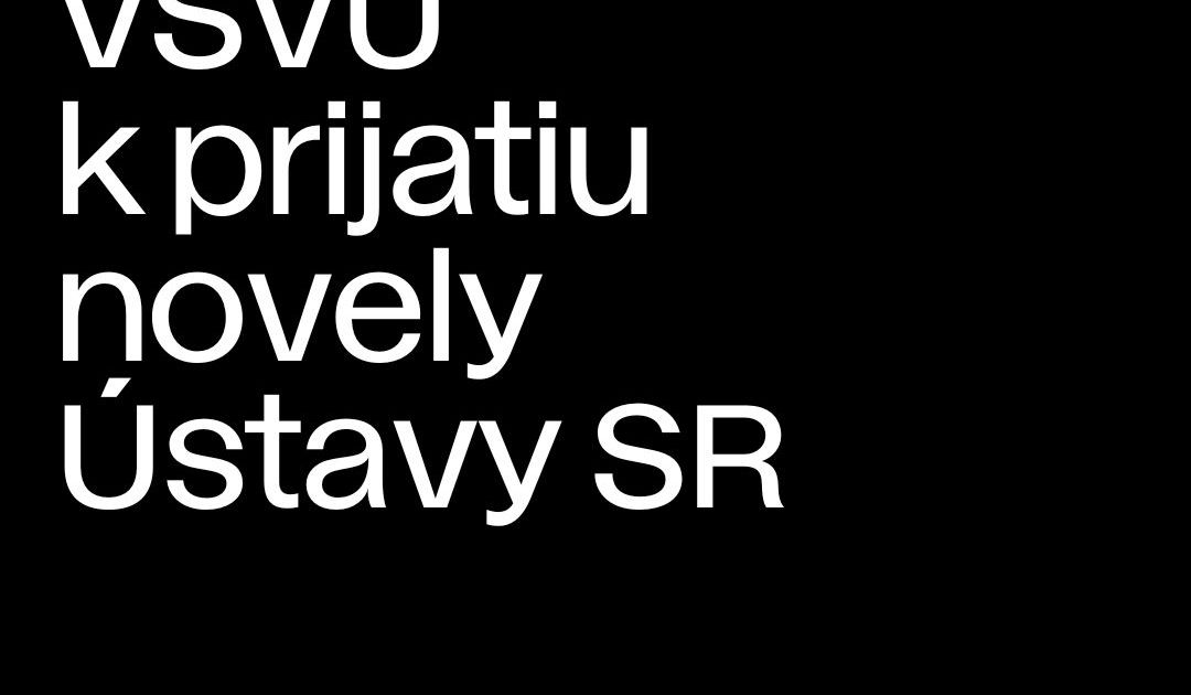 Stanovisko VŠVU k prijatiu novely Ústavy Slovenskej republiky – Oznamy VŠVU